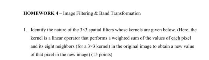 Solved HOMEWORK 4 - Image Filtering \& Band Transformation | Chegg.com