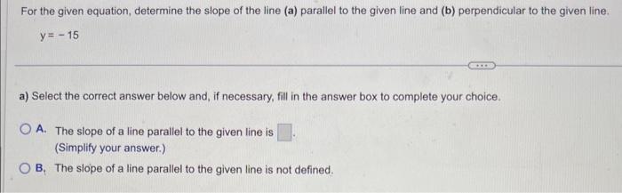 Solved For the given equation, determine the slope of the | Chegg.com