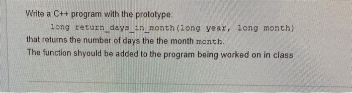 Solved Write a C++ program with the prototype: long | Chegg.com