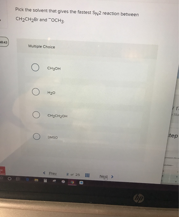 Solved Pick the solvent that gives the fastest SN2 reaction | Chegg.com