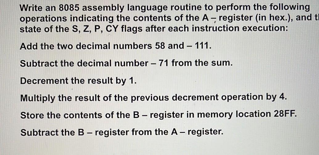 Solved Write an 8085 assembly language routine to perform | Chegg.com
