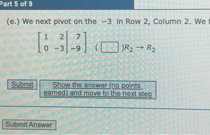 Solved (e.) We next pivot on the -3 in Row 2, Column 2. We 2 | Chegg.com