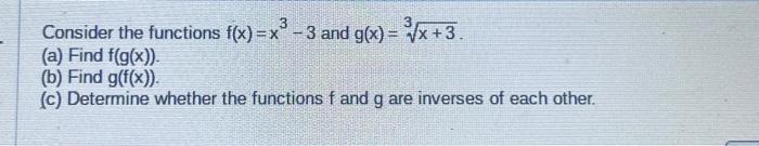 Solved Consider the functions f(x)=x3−3 and g(x)=3x+3. (a) | Chegg.com