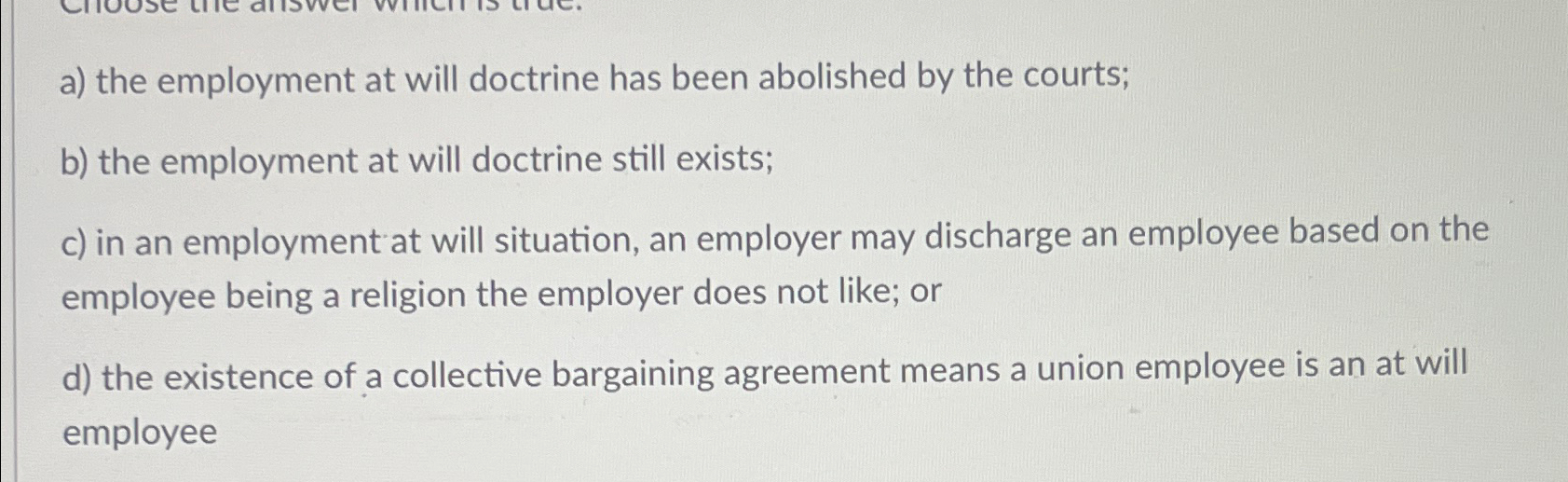 Solved a) ﻿the employment at will doctrine has been | Chegg.com