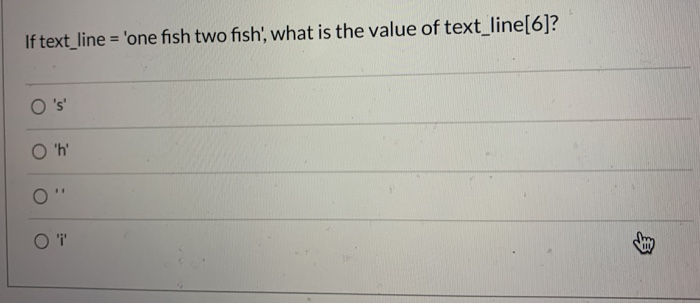 Solved If Text line one Fish Two Fish What Is The Value Chegg