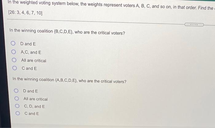 Solved In the weighted voting system below, the weights | Chegg.com