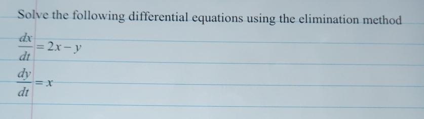 Solved Solve the following differential equations using the | Chegg.com
