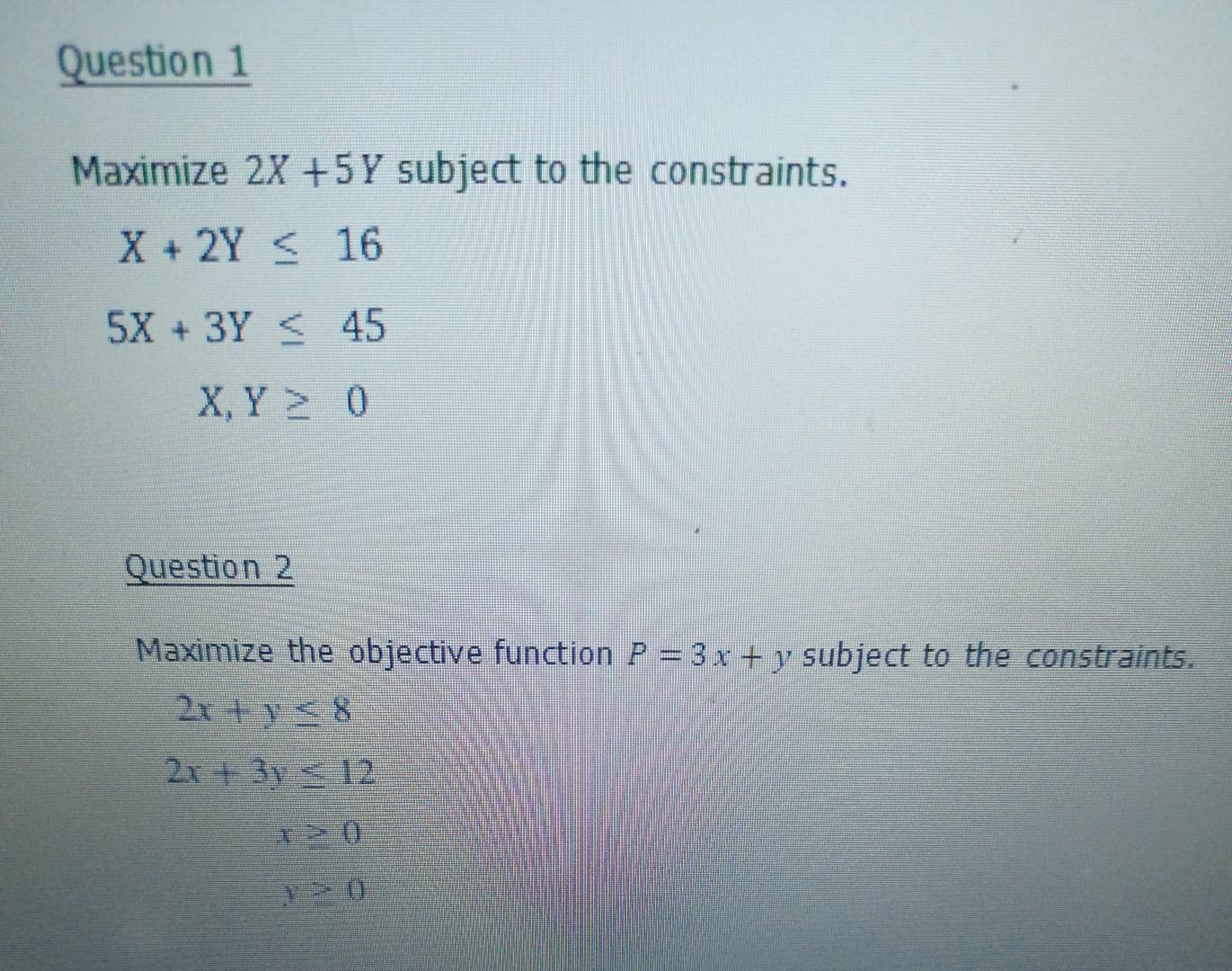 Solved Maximize 2X+5Y subject to the constraints. | Chegg.com