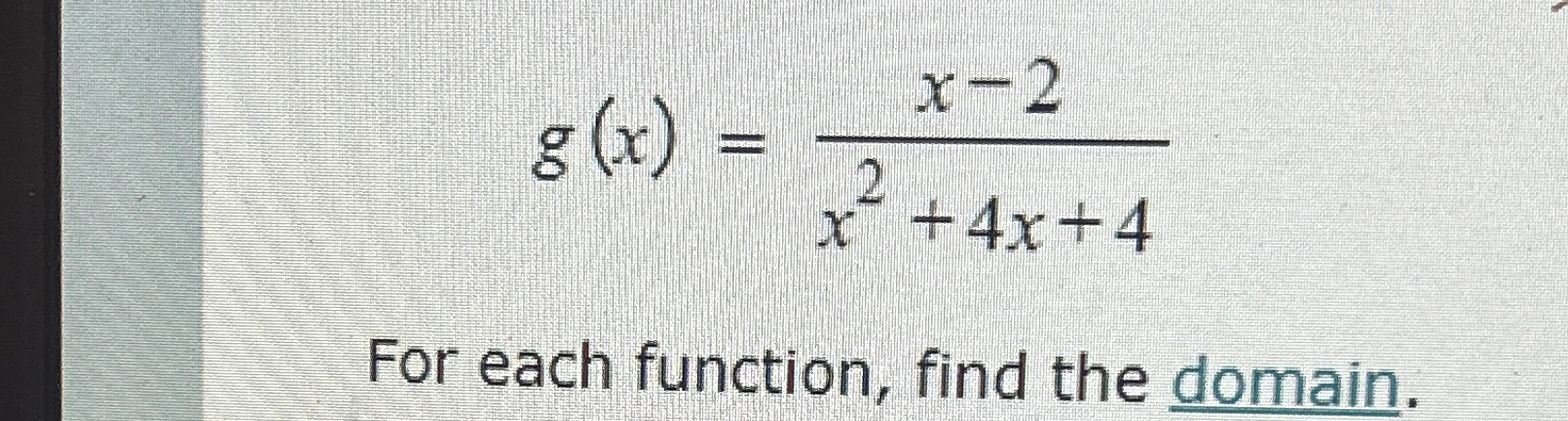 Solved g(x)=x-2x2+4x+4For each function, find the domain. | Chegg.com