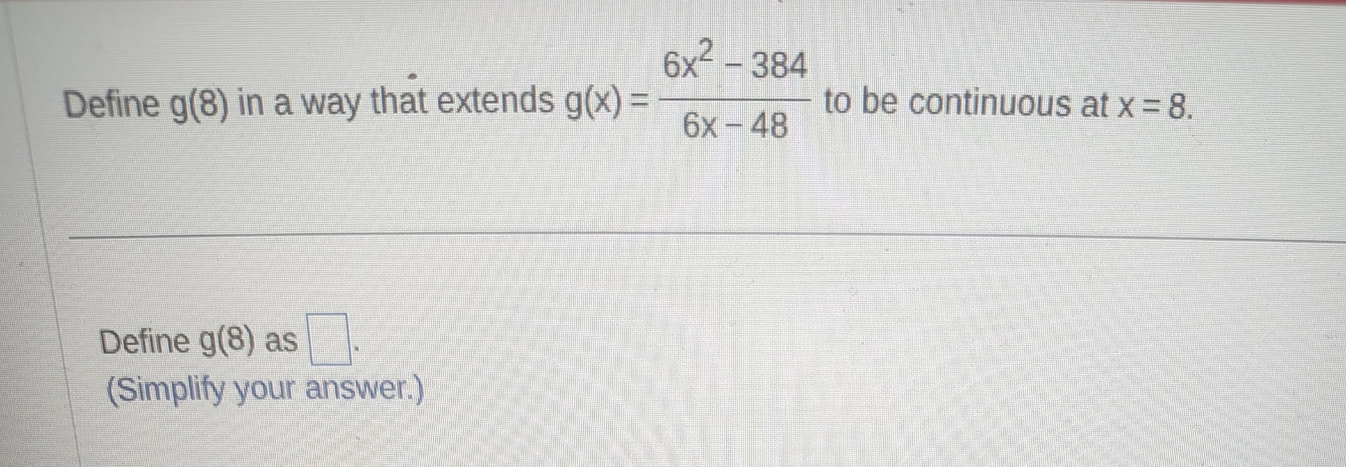 Solved Define g(8) ﻿in a way that extends g(x)=6x2-3846x-48 | Chegg.com