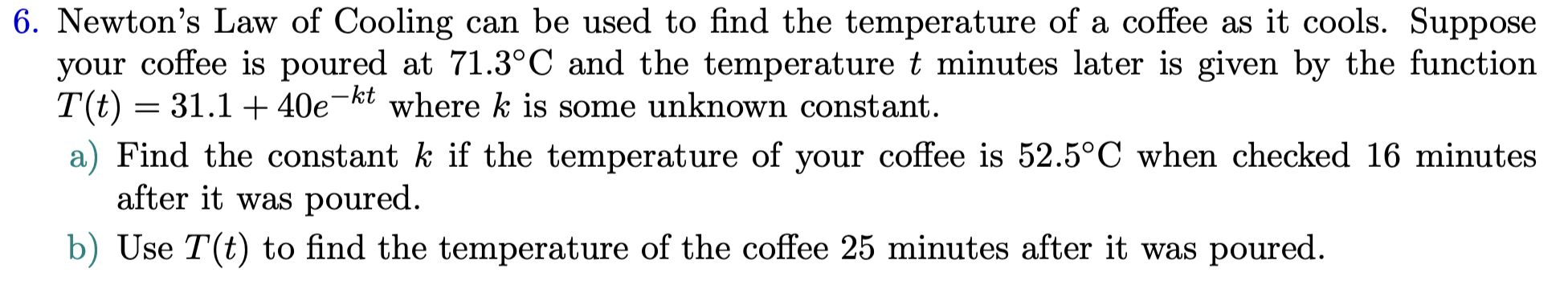 Solved Newton's Law of Cooling can be used to find the | Chegg.com