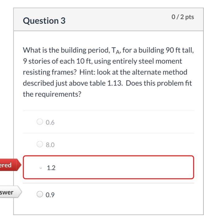 Solved 0/2 pts Question 3 What is the building period, TA, | Chegg.com
