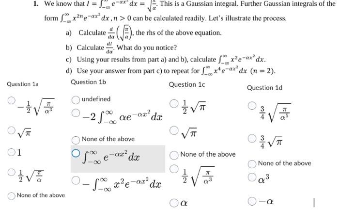 Solved 1. We know that l=∫−∞∞e−αx2dx=αn. This is a Gaussian | Chegg.com