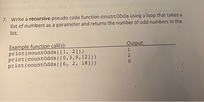 Solved 7. Write a recursive pseudo code function countODds | Chegg.com