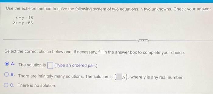 Solved Use the echelon method to solve the following system | Chegg.com