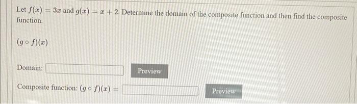 Solved Let F X 3x And G X X 2 Determine The Domain Of The