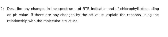 Solved Describe any changes in the spectrums of BTB | Chegg.com