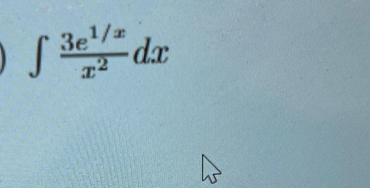 Solved ∫﻿﻿3e1xx2dx | Chegg.com