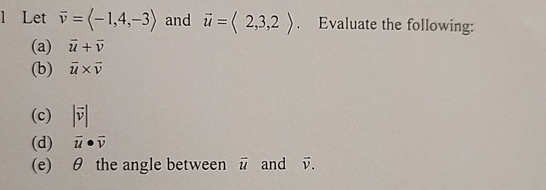 Solved 1 ﻿Let vec(v)=(:-1,4,-3:) ﻿and vec(u)=(:2,3,2:). | Chegg.com