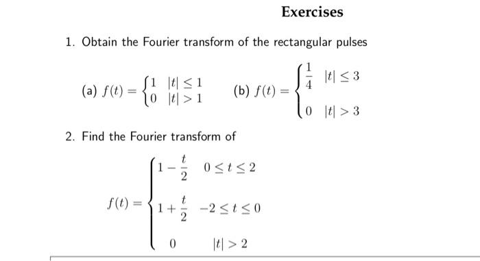 Solved 1. Obtain the Fourier transform of the rectangular | Chegg.com