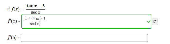 Solved If f(x)=tanx-5secxf'(x)=1+5tan(x)sec(x)f'(5)= | Chegg.com