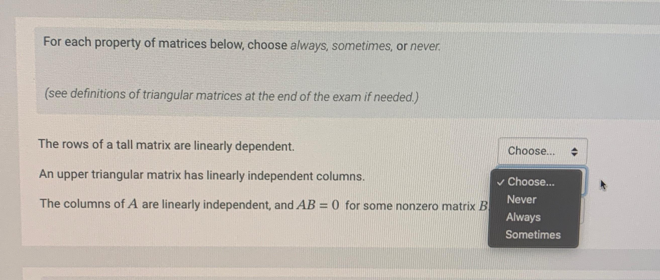 Solved For each property of matrices below, choose always, | Chegg.com