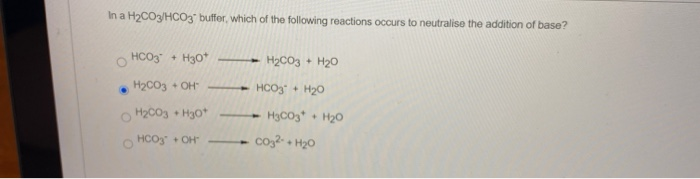 Solved In a H2CO3/HCO3- buffer, which of the following | Chegg.com