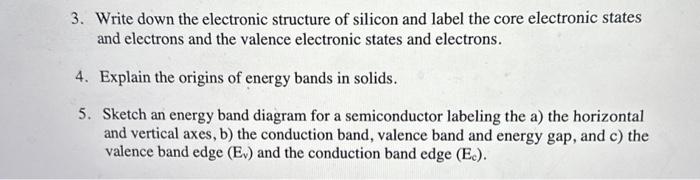Solved 3. Write down the electronic structure of silicon and | Chegg.com