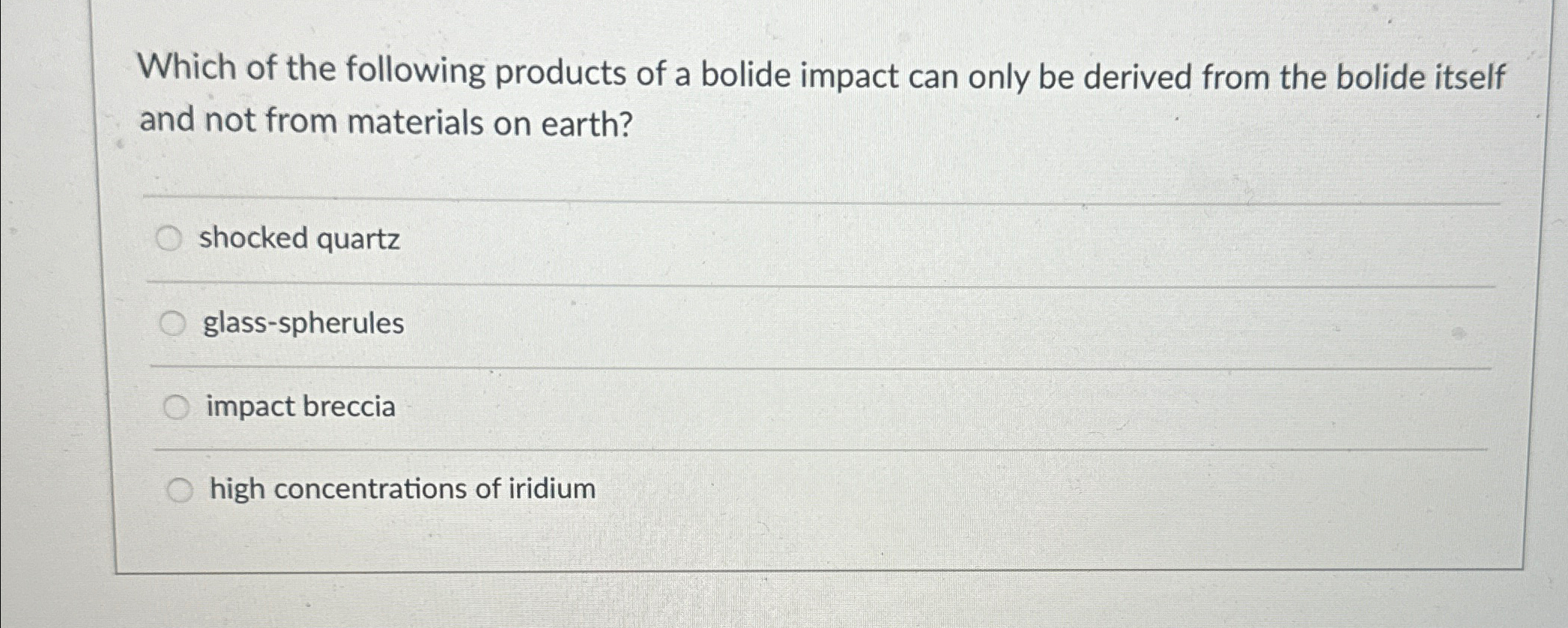 Solved Which of the following products of a bolide impact | Chegg.com