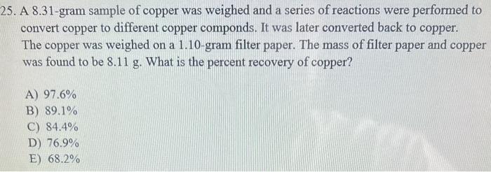 Solved 5. A 8.31-gram sample of copper was weighed and a | Chegg.com