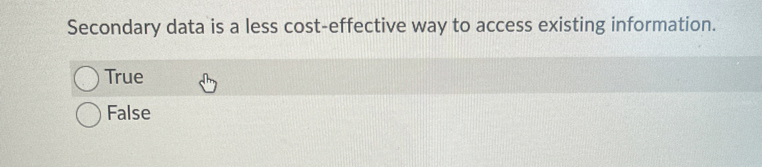 Solved Secondary data is a less cost-effective way to access | Chegg.com