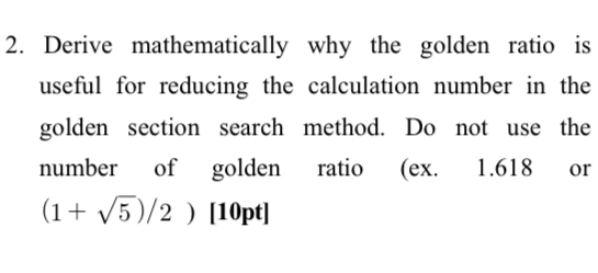 Solved Derive mathematically why the golden ratio is useful | Chegg.com