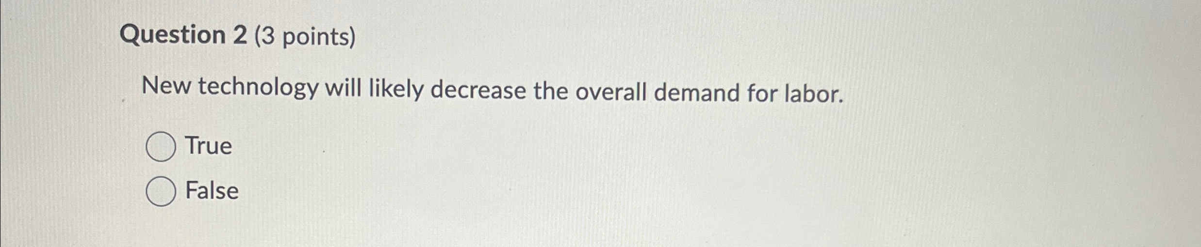 Solved Question 2 (3 ﻿points)New technology will likely | Chegg.com