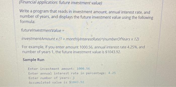 Solved (Financial application: future investment value) | Chegg.com