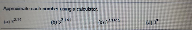 Solved Approximate each number using a calculator. (a) 33.14 | Chegg.com