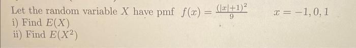 Solved Let the random variable X have pmf | Chegg.com