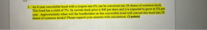 Solved 3. An \&-year convertible bond with a coupon rate 6% | Chegg.com