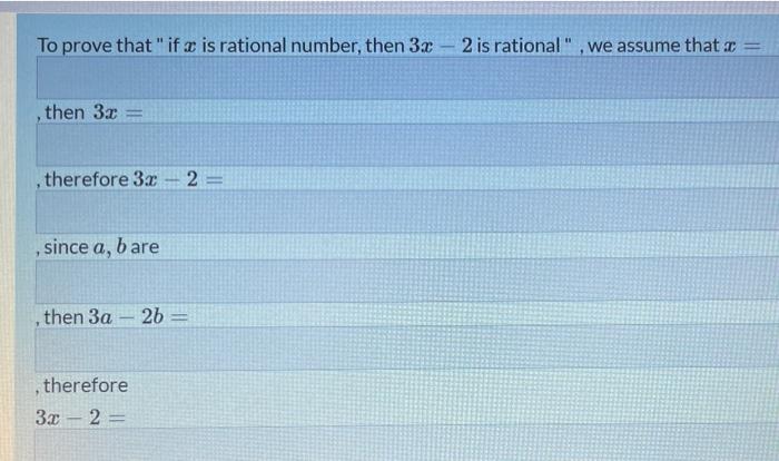 Solved To prove that "if is rational number, then 3x 2 is | Chegg.com