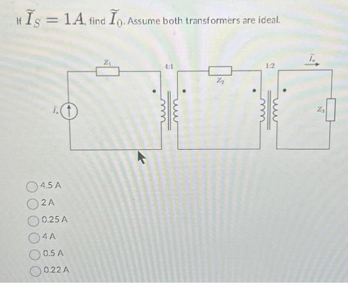 Solved If Is =1A find Io. Assume both transformers are | Chegg.com