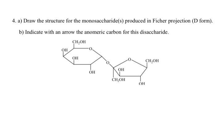 Solved 4. a) Draw the structure for the monosaccharide(s) | Chegg.com