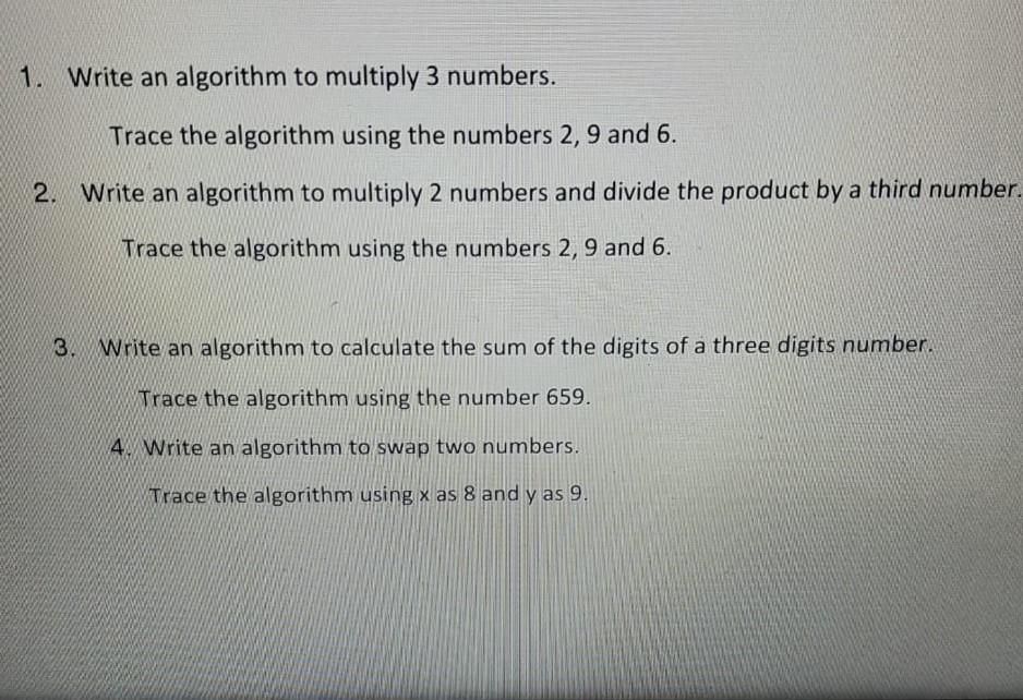 Solved 1. Write an algorithm to multiply 3 numbers. Trace | Chegg.com