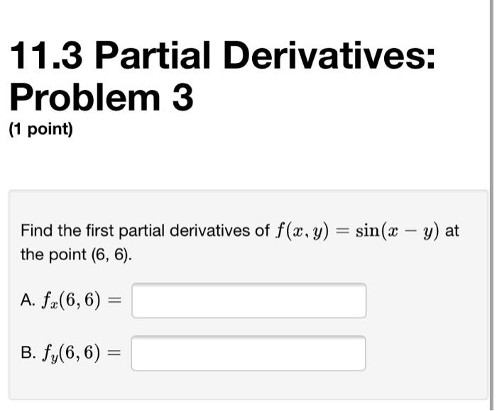 Solved 11.3 Partial Derivatives: Problem 3 (1 point) Find | Chegg.com