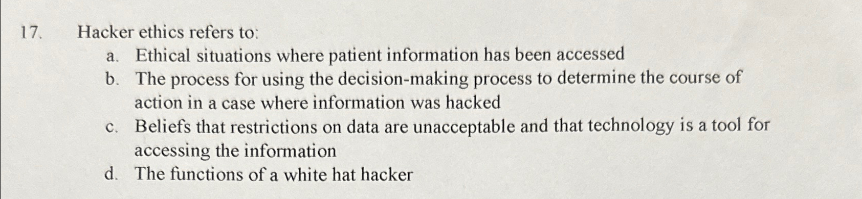 Solved Hacker ethics refers to:a. ﻿Ethical situations where | Chegg.com