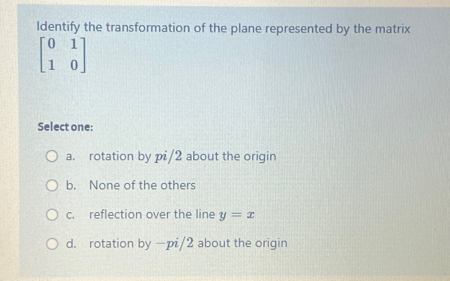 Solved Identify the transformation of the plane represented | Chegg.com