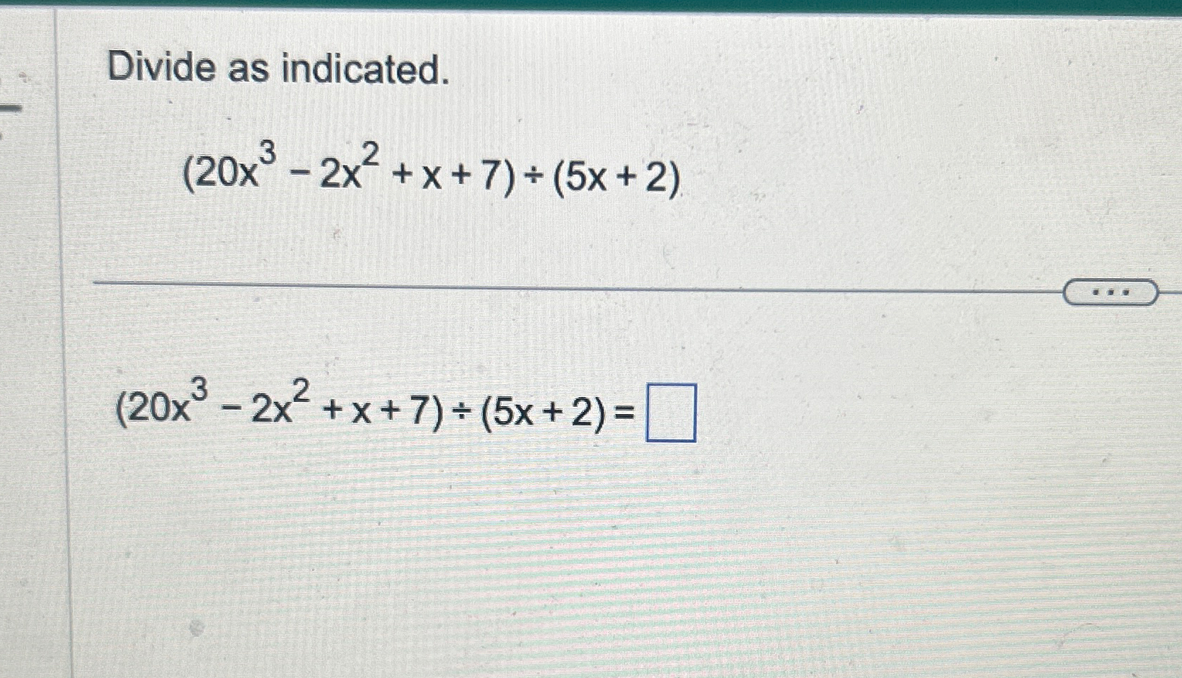 Solved Divide as | Chegg.com
