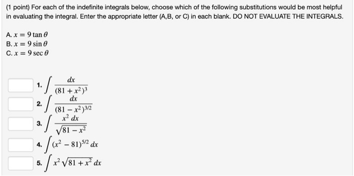 Solved (1 point) For each of the indefinite integrals below, | Chegg.com