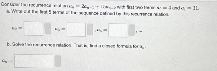 Solved Consider the recurrence relation an=2an−1+15an−2 with | Chegg.com