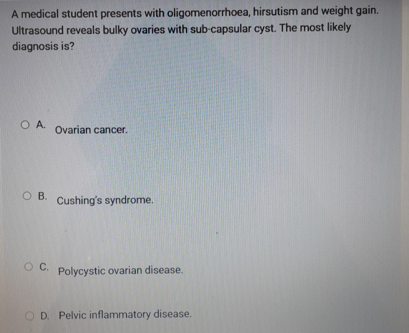Solved A medical student presents with oligomenorrhoea, | Chegg.com