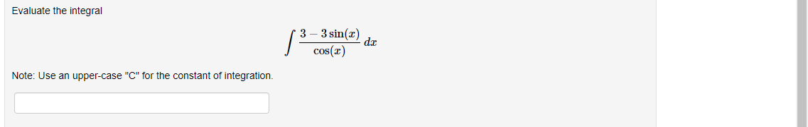 Solved Evaluate the integral∫﻿﻿3-3sin(x)cos(x)dxNote: Use an | Chegg.com