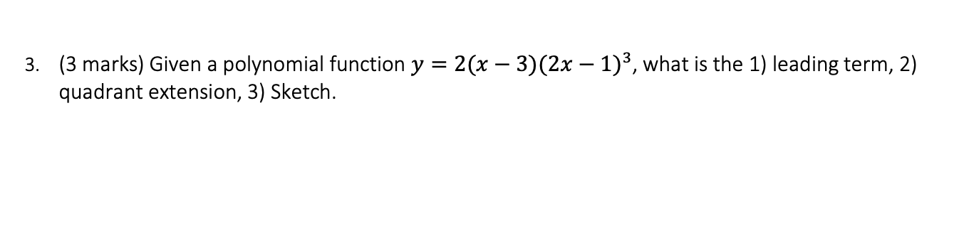 Solved (3 marks) Given a polynomial function | Chegg.com Solved (3 marks) Given a polynomial function | Chegg.com